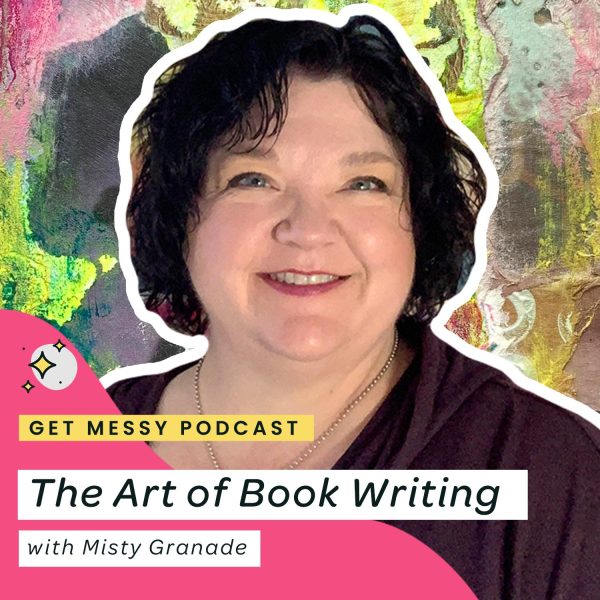 The art of book writing with Misty Granade - Misty Granade